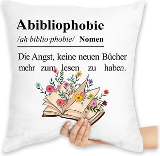 Shirtracer Kissen 40x40 Zierkissen - Statement - Abibliophobie Definition I B&uuml;cherliebhaber Geschenk Buchliebhaber I Lesefreude Geschenk Lesen I B&uuml;cherwurm I Les
