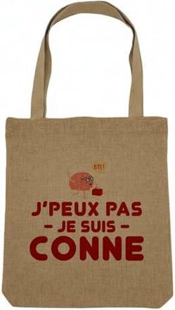 Fabulous Sac Shopping Tote Bag Aspect Lin - JPeux Pas Je suis Conne Humour Blague Amie - Sac de Courses Toile Epaisse 360g Beige Naturel Cabas Port&eacute; Epaule Sol