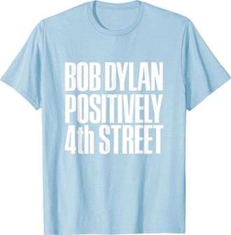 Bob Dylan Positively 4th Street Officially Licensed T-Shirt