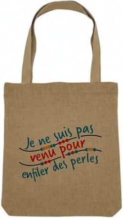 Fabulous Sac Shopping Tote Bag Aspect Lin - Pas Venu pour Enfiler des Perles Humour Blague - Sac de Courses Toile Epaisse 360g Beige Naturel Cabas Port&eacute; Epaule