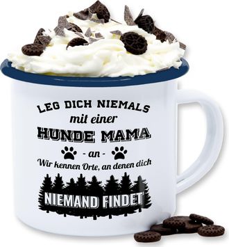 Shirtracer Emaille Tasse Blechtasse - Statement Sprüche - Leg dich niemals mit einer Hunde Mama an - Geschenk Hundebesitzerin - 300 ml - Weiß Blau - spruch sarka