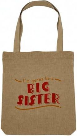 Fabulous Sac Shopping Tote Bag Aspect Lin - Im Gonna be a Big Sister Family Daughter Child - Sac de Courses Toile Epaisse 360g Beige Naturel Cabas Port&eacute; Epaule