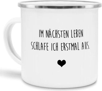 Tassendruck Emaille mit Spruch Im nächsten Leben schlafe ich erstmal aus Lustig/Arbeit/Büro/Witzig/Geschenkidee für Kollegen/Emaille klein