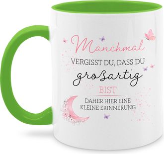 Shirtracer Tasse Tassen 325ml - Statement - Manchmal vergisst du dass du gro&szlig;artig bist | Geschenke f&uuml;r Frauen | Geburtstagsgeschenk f&uuml;r Frauen Personalisiert | 