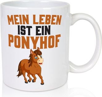 Generic Mein Leben ist ein Ponyhof | Pferdeliebhaber | Reithof - Tasse Weiss - Kaffeetasse/Geschenk/Familie
