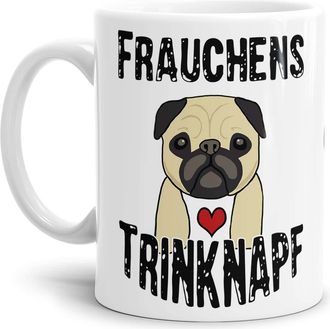 Tassendruck Mops-Tasse mit Spruch Frauchens Trinknapf - Hunde-Besitzer/Züchter/Weiss