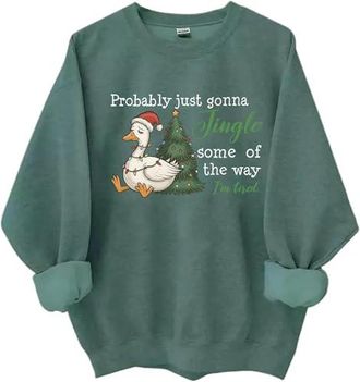 Generic Sweat humoristique Silly Goose « Probably Just Gonna Jingle Some Of The Way Im Tired » pour femme, chemise de Noël Jingle, Vert, S