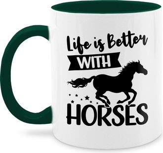 Shirtracer Tasse Tassen 325ml - Pferde - Life is better with horses I Reiten Geschenk Pferdeliebhaber I Pferdemädchen I Pferdeliebe - 325 ml - Dunkelgrün - pferd