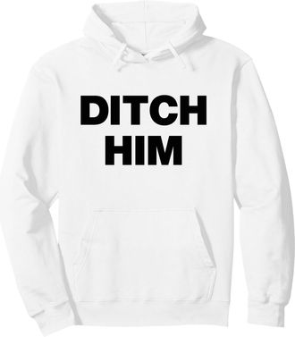 Trendy Apparel Ditch Him Bold Text Empowerment Statement Pullover Hoodie