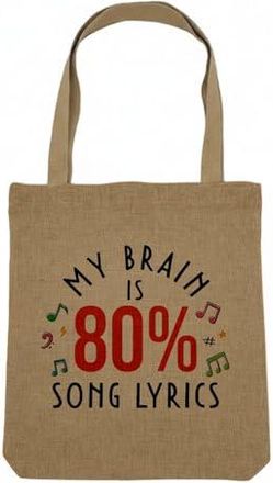 Fabulous Sac Shopping Tote Bag Aspect Lin - My Brain is 80% Song Lyrics Song Pop Music - Sac de Courses Toile Epaisse 360g Beige Naturel Cabas Port&eacute; Epaule Sol