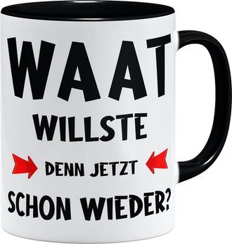 OM3 Waat willste denn jetzt Schon Wieder? Tasse mit Spruch - Keramik Becher - 11oz 325ml - Beidseitig Bedruckt - Schwarz