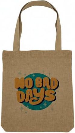 Fabulous Sac Shopping Tote Bag Aspect Lin - No Bad Days Typographie Message Inspiration Good Vibes Bien Etre - Sac de Courses Toile Epaisse 360g Beige Naturel 
