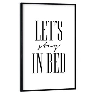 artboxONE Poster mit schwarzem Rahmen 30x20 cm Badezimmer Typografie Lets Stay in Bed - Bild bedroom wall art