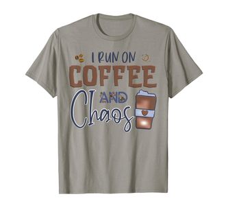 So Cool Designs Run on Coffee and Chaos lustiger Spruch f&uuml;r T-Shirt
