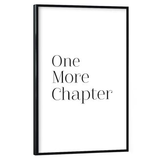 artboxONE Poster mit schwarzem Rahmen 30x20 cm Typografie One More Chapter - Bild Chapter Book Nerd Bookish