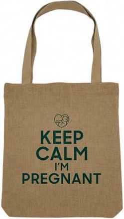 Fabulous Sac Shopping Tote Bag Aspect Lin - Keep Calm Im Pregnant Enceinte M&egrave;re Future Maman - Sac de Courses Toile Epaisse 360g Beige Naturel Cabas Port&eacute; Epau