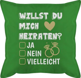 Shirtracer Kissen 50x50 - Hochzeit - Willst du mich heiraten - Ja Nein Vielleicht - 50 x 50 cm - Gr&uuml;n - hochzeitsgeschenke heirat heiratsantrag hochzeitskissen h