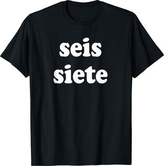 BDAZ 67 SEIS Siete Spanisch Lustig T-Shirt