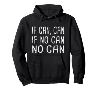 Hawaiian Dreams Wenn Can, Can. Wenn Nicht kann, kann Nicht. Hawaiianischer Pidgin Hawaii Pullover Hoodie