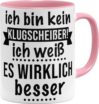 OM3 Ich bin kein Klugscheißer Kaffee-Tasse - Lustige Spruchtasse für Büro & Alltag - Besserwisser - Keramik Becher - 325ml - Beidseitig Bedruckt - Rosa