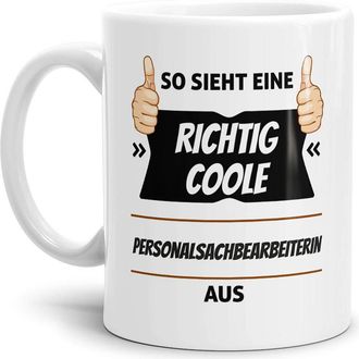 Tassendruck Berufe-Tasse so Sieht Eine Richtig Coole Personalsachbearbeiterin aus Weiss/Job/mit Spruch/Kollegen/Arbeit/Geschenk-Idee/B&uuml;ro