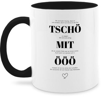 Shirtracer Tasse Tassen 325ml - Tsch&ouml; mit &Ouml; Abschiedsgeschenk Kollegen Jobwechsel Geschenk Abschied Kollegin I Verabschiedung Ruhestand Geschenk Rente - 325 ml -