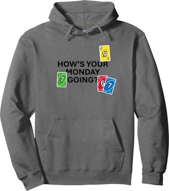 Uno Wie l&auml;uft Ihr Montag? 6-7 Pullover Hoodie