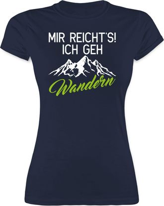 Shirtracer Shirt Damen - Hobby Outfit - Mir reichts ich GEH wandern - L - Navy Blau - wandergeschenk Tshirt Laufen Laufsport Berg Funshirts f&uuml;r Frauen Wanderfreu