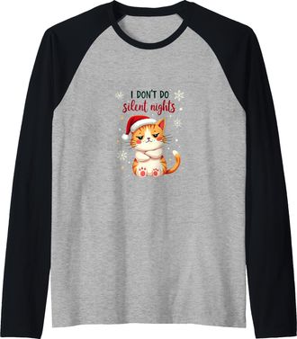 Mapanoli Design I Dont Do Silent Nights - Lustige Weihnachtskatze Raglan