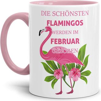 Tassendruck Geburtstags-Tasse Die sch&ouml;nsten Flamingos Werden im Februar Geboren Innen & Henkel Rosa - Mug/Cup/Becher/Lustig/Witzig/Freundin/Geschenk-Idee/Fun
