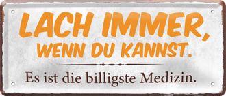 Generic Blechschild Lach immer wenn du kannst billige Medizin 28x12cm Geschenk Lustige Spr&uuml;che Feier Vintage Retro Geburtstag Deko Party &Uuml;berraschung Fan Weis
