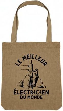 Fabulous Sac Shopping Tote Bag Aspect Lin - Le Meilleur Electricien du Monde M&eacute;tier Electricit&eacute; Maison - Sac de Courses Toile Epaisse 360g Beige Naturel Cabas 
