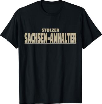 Neutral Stolzer Sachsen-Anhalter - Regionale Identit&auml;t & Heimat T-Shirt