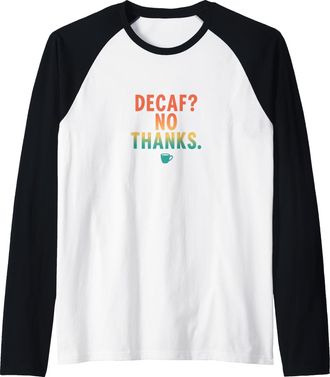 Mapanoli Design Retro Decaf Nein Danke Kaffee Humor Raglan