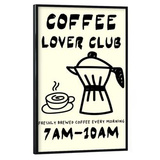 artboxONE Poster mit schwarzem Rahmen 30x20 cm Essen & Trinken Coffee Lover Club - Bild Coffee Lover Club