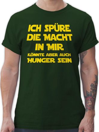 Shirtracer T-Shirt Herren - Spr&uuml;che Statement mit - Ich sp&uuml;re die Macht in Mir k&ouml;nnte Aber auch Hunger Sein I Spruch Hunger - XXL - Dunkelgr&uuml;n - Fun-t-Shirts spr