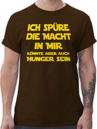 Shirtracer T-Shirt Herren - Spr&uuml;che Statement mit - Ich sp&uuml;re die Macht in Mir k&ouml;nnte Aber auch Hunger Sein I Spruch Hunger - XXL - Braun - Fun-t-Shirts spruchsh