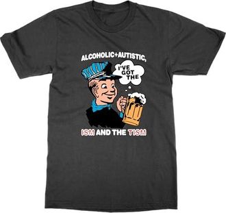 Generic Alcoholic and Autistic ISM and The Tism T-Shirt, Noir, XXL