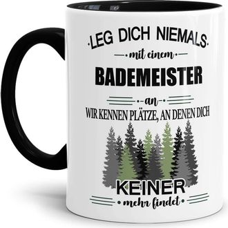 Tassendruck Berufe-Tasse Leg Dich Niemals mit einem Bademeister an - Geschenk-Idee/Büro/Job/Arbeit/Witzig/Lustig/Innen & Henkel Schwarz