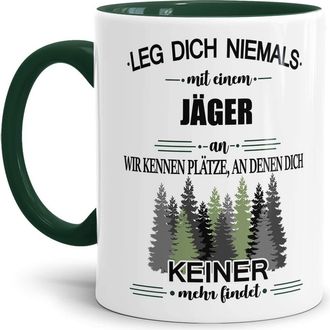 Tassendruck Berufe-Tasse Leg Dich Niemals mit einem Jäger an - Geschenk-Idee/Büro/Job/Arbeit/Witzig/Lustig/Innen & Henkel Dunkelgrün