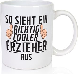 Generic Richtig Cooler Erzieher | Pädagoge | Schule - Tasse Weiss - Kaffeetasse/Geschenk/Familie