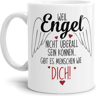 Tassendruck Tasse mit Motiv - Weil Engel Nicht überall Sein können, gibt es Menschen wie Dich! - Geschenkidee Geburtstag, Hochzeitstag, Familie - Hochwertige Kera