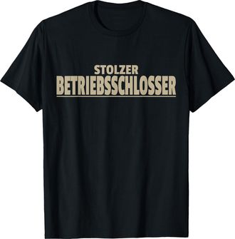 Neutral Stolzer Betriebsschlosser - Berufsstolz & Industrie T-Shirt