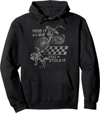 Trendy Apparel Ride It Like You Stole It Motorcycle Cowboy Pullover Hoodie