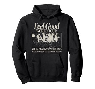 Trendy Apparel Feel Good World Tour Spreading Good Vibes Pullover Hoodie
