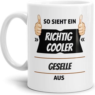 Tassendruck Berufe-Tasse so Sieht EIN Richtig Cooler Geselle aus Weiss/Job/mit Spruch/Kollegen/Arbeit/Geschenk-Idee/Büro