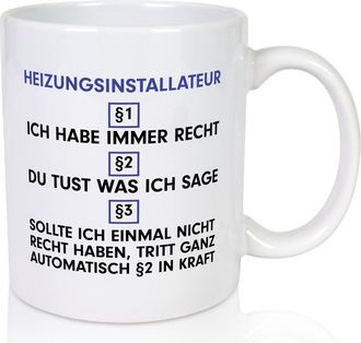 Generic Ich habe immer Recht Heizungsinstallateur | Heizungsbauer - Tasse Weiss - Kaffeetasse/Geschenk/Familie