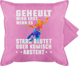 Shirtracer Kissenbezug - Kissen - Geheult Wird erst wenn es stark blutet Handball Spruch Handball Geschenke Handballer Geschenkidee I Handballer Geschenke - 50 x
