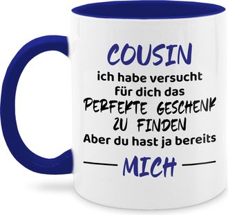 Shirtracer Tasse Tassen 325ml - Cousin ich habe versucht für dich das perfekte Geschenk zu finden | Geschenk für Cousin | Geschenke für den Cousin | Weihnachtsge