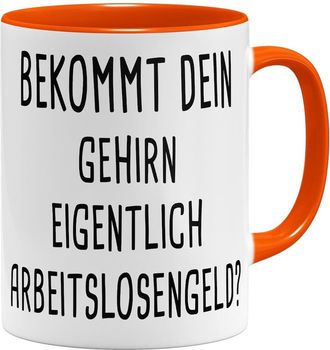OM3 lustige Tasse mit Spruch - Bekommt Dein Gehirn eigentlich Arbeitslosengeld? - Statement - Spruchtasse | Keramik Becher | 11oz 325ml | Beidseitig Bedru